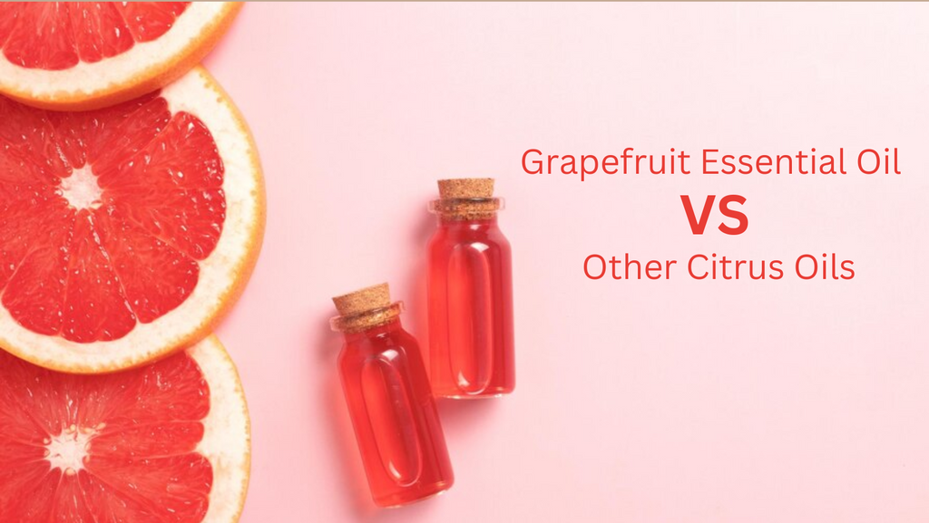 Grapefruit Essential Oil vs. Other Citrus Oils: What’s the Difference ...