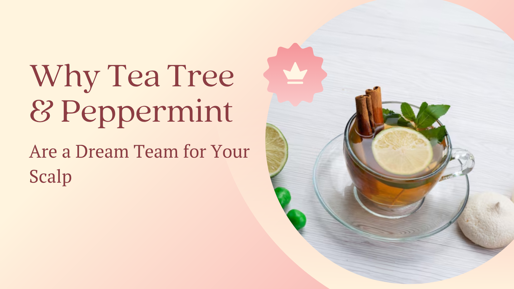 Why Tea Tree & Peppermint Are a Dream Team for Your Scalp – AWEGANICS